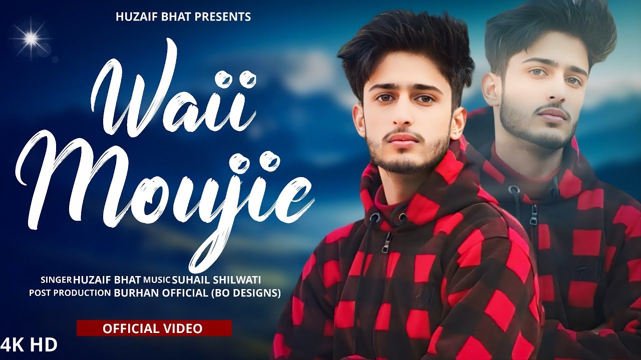 WAII MOUJIE || KASHMIRI MOTHER SONG | Huzaif Bhat || SUHAIL FAYAZ ...