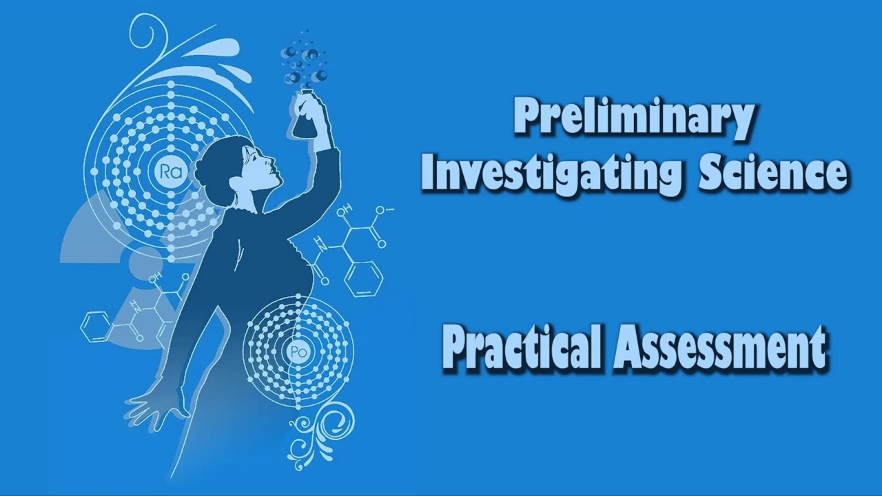 Practical Assessment - Preliminary Investigating Science - YouTube