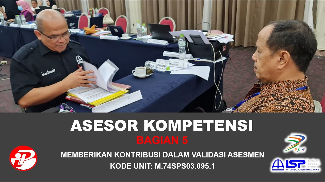 PELATIHAN ASESOR KOMPETENSI - MEMBERIKAN KONTRIBUSI DALAM VALIDASI ...