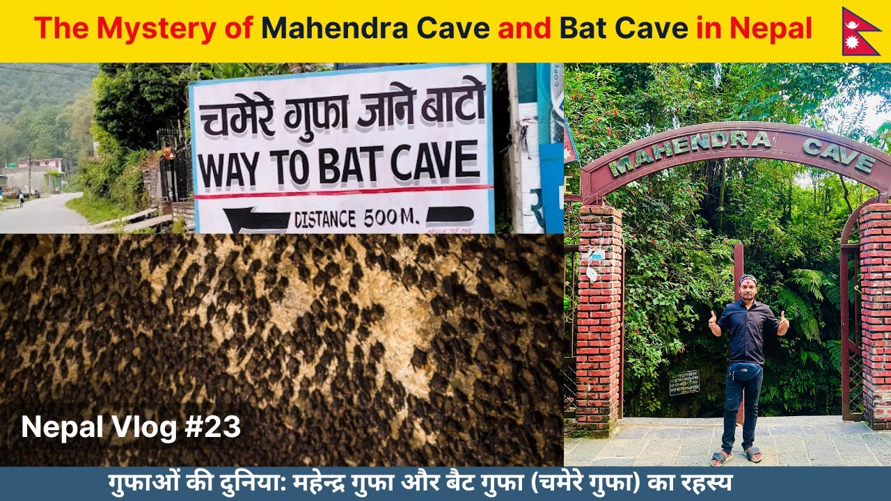 The Mystery of Mahendra Cave and Bat Cave in Nepal | महेन्द्र गुफा और ...