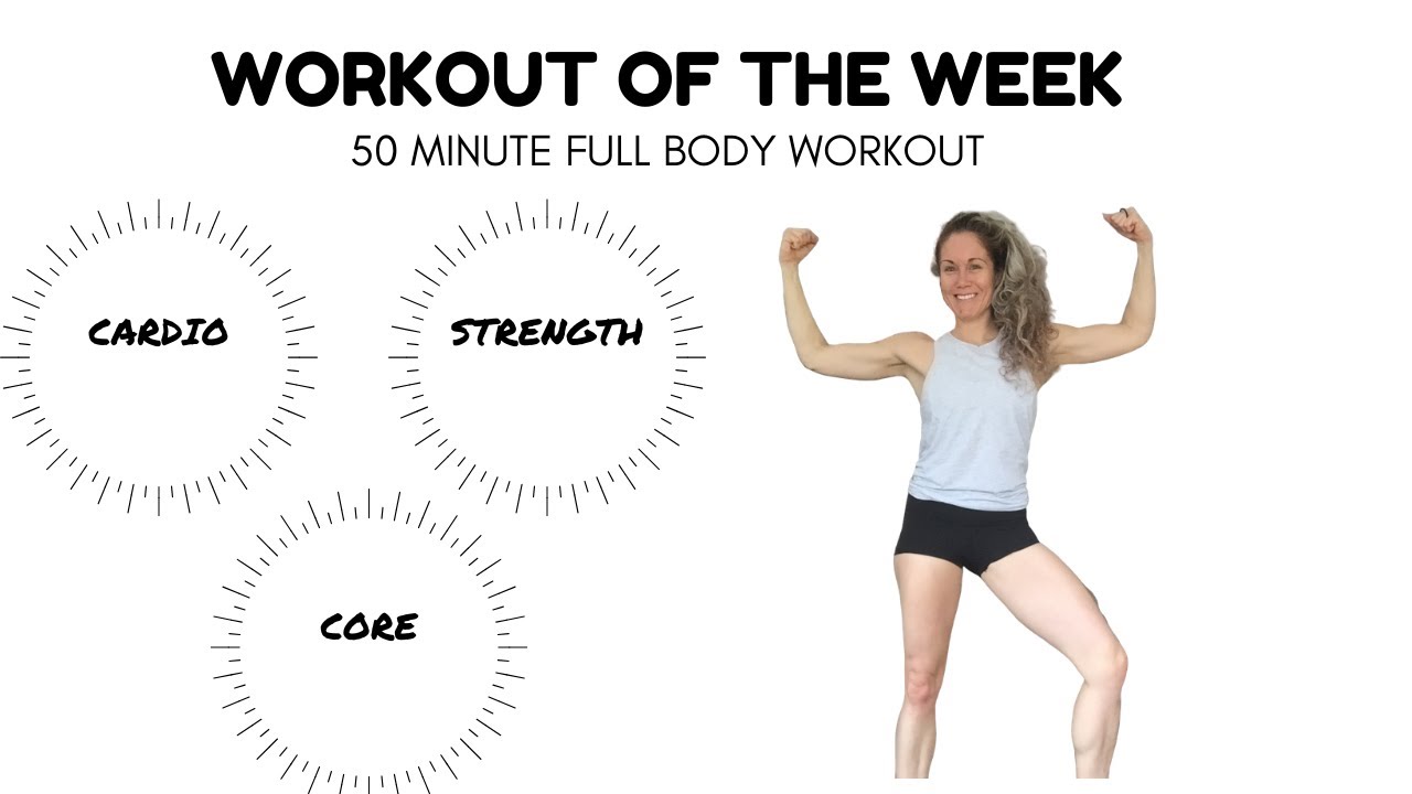 50 Minute Full Body WORKOUT OF THE WEEK - YouTube