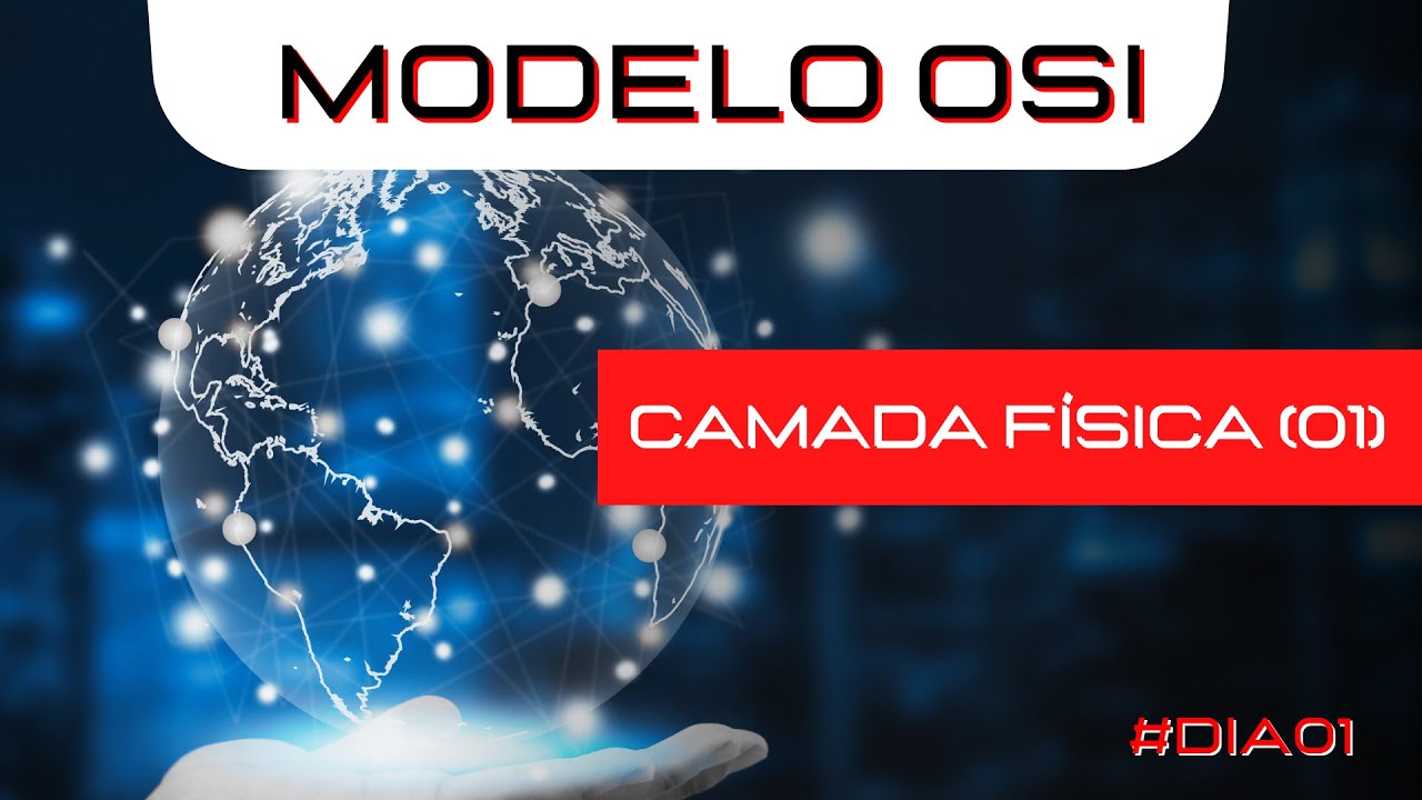 Modelo OSI - Camada 01 (Física) - YouTube