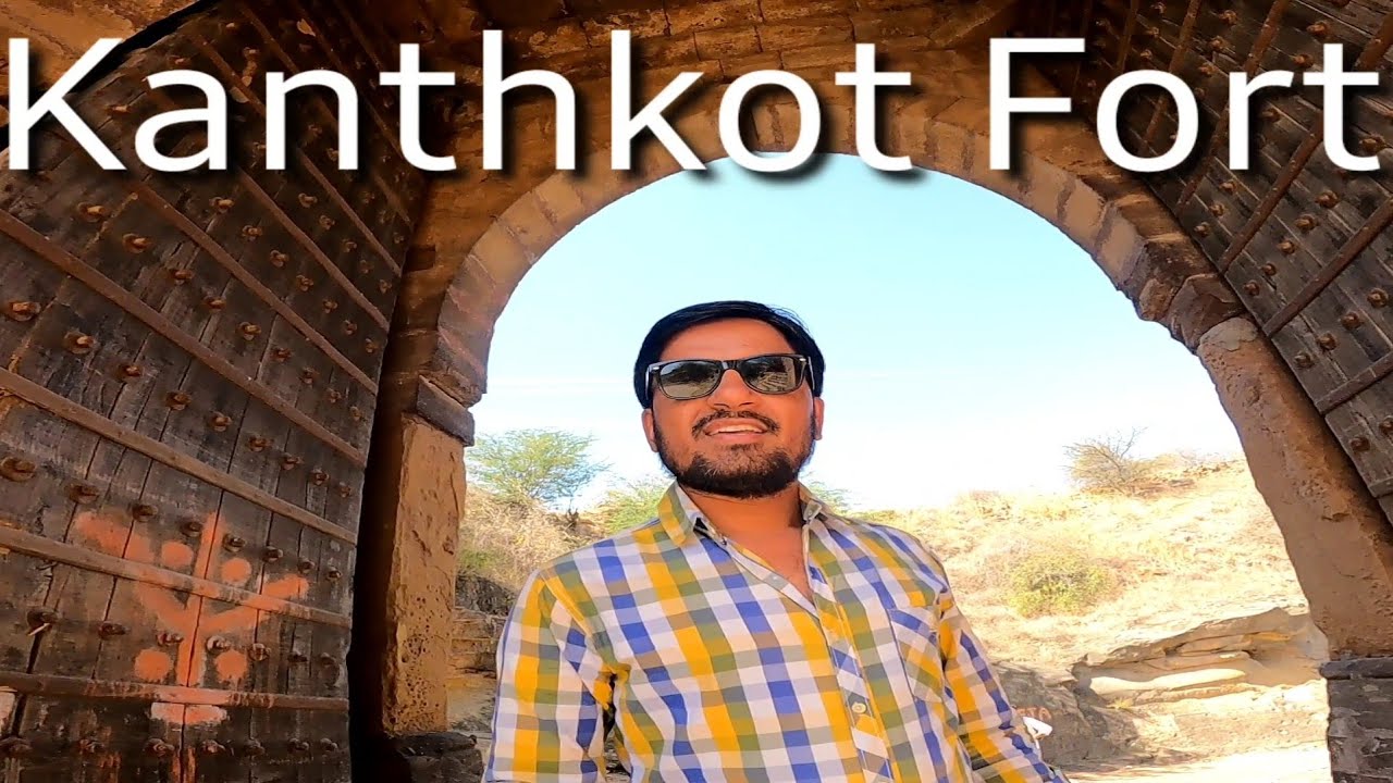 Kanthkot Fort Kutch || kachchh ka sabse purana killa | kachchh mai Jain ...