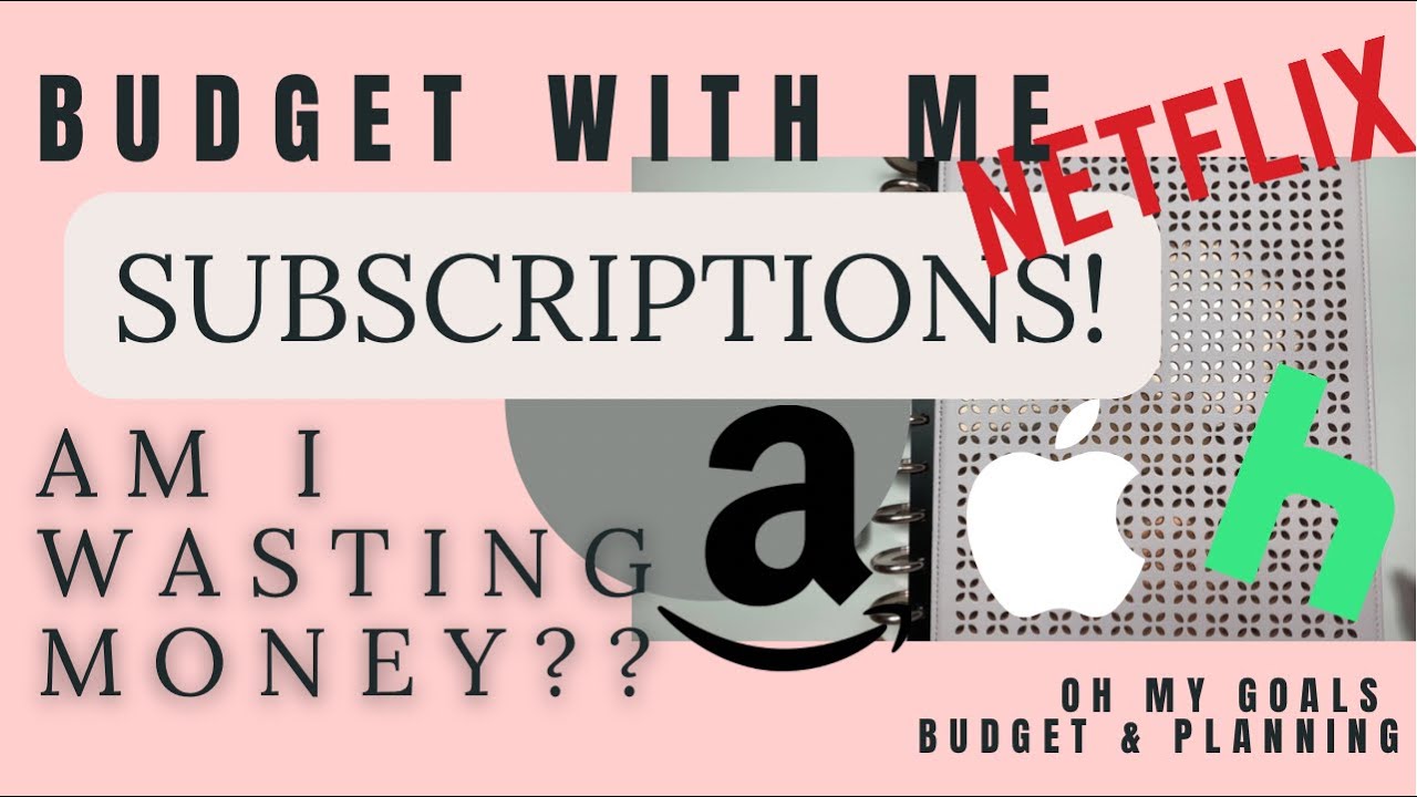 BUDGET WITH ME - How Much Money Do We Waste on Subscriptions?! | Oh My ...