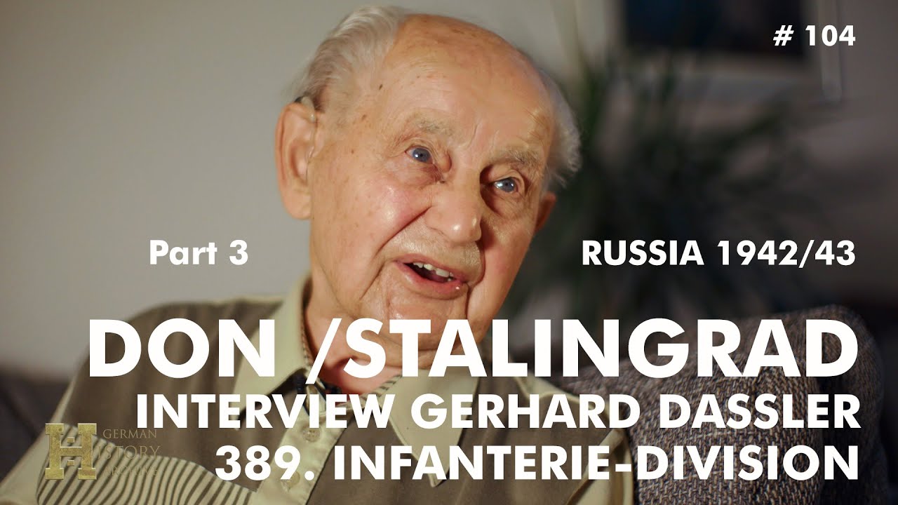104 #Russia 1942/43 Stalingrad - Interview Gerhard Dassler (3/3) 389 ...