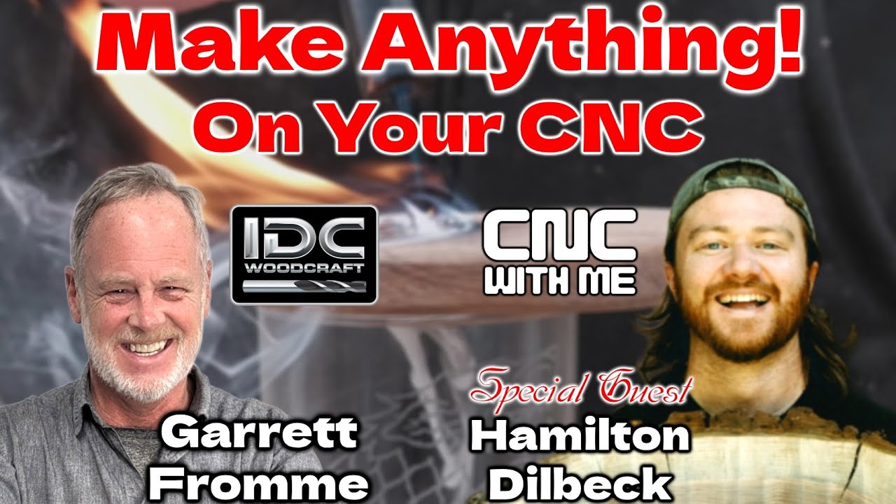 Make Anything On Your CNC Router - CNC Experts Garrett Fromme & Hamilton Dilbeck - YouTube
