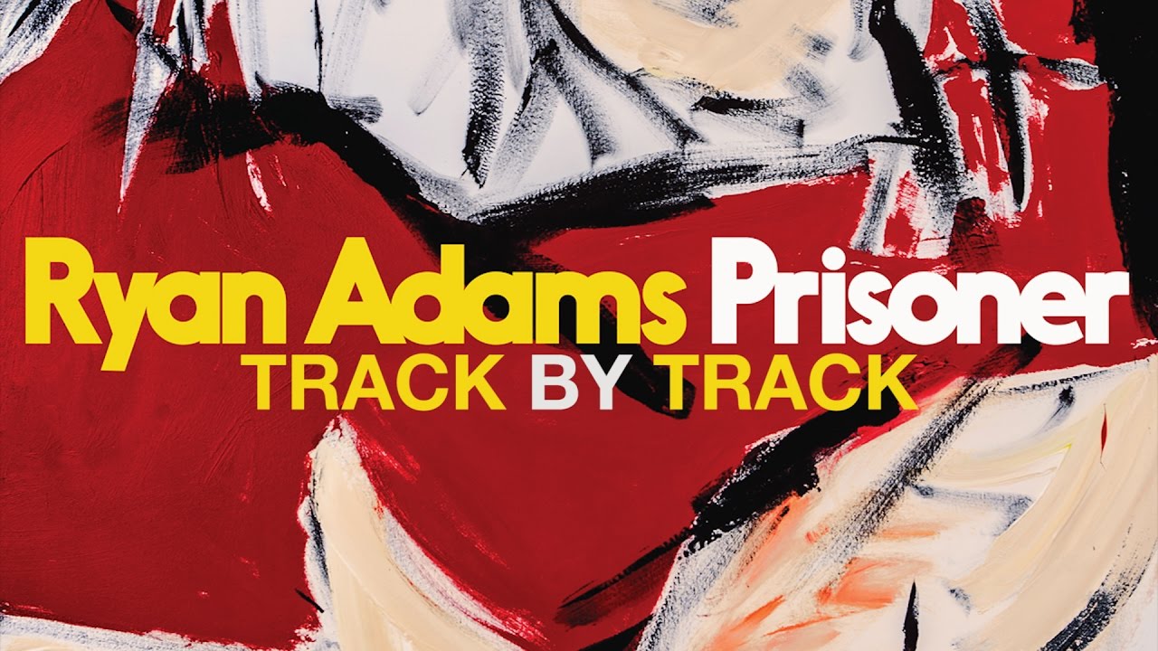 Ryan Adams talks through new album 'Prisoner' - Track by Track - YouTube