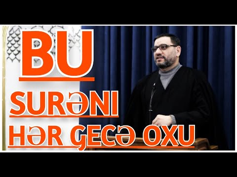 Bu surəni oxuyan insanlara Allah hansı məqamı verər  - Hacı Şahin - Çox mühim tövsiyələr