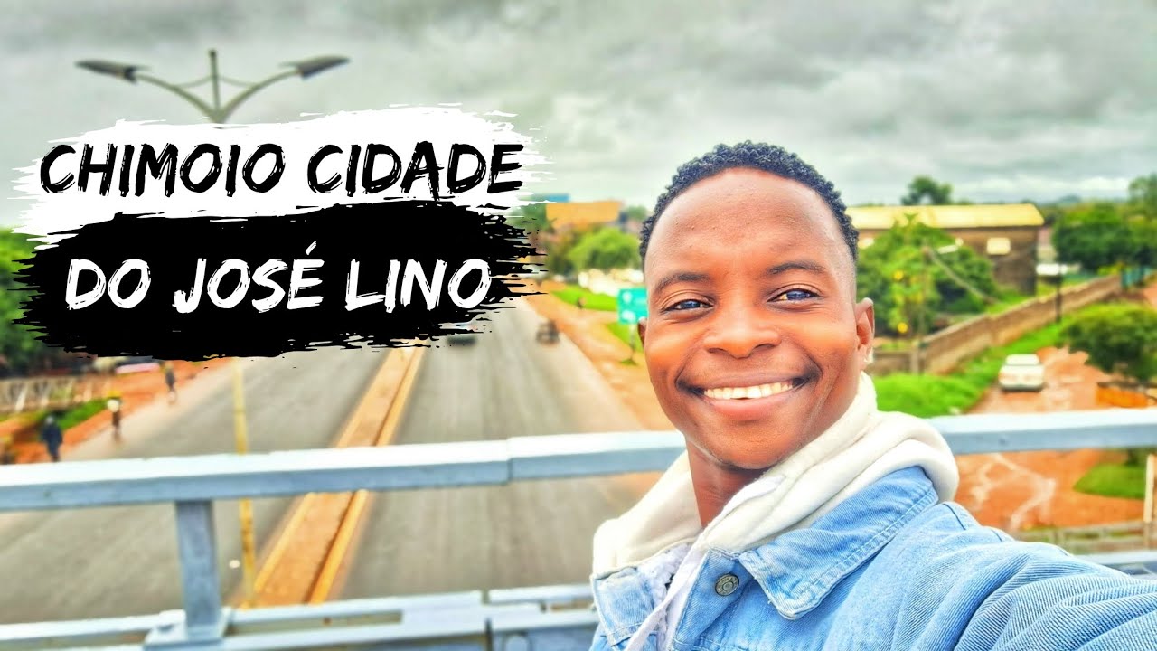 CHIMOIO A CIDADE DO JOSÉ LINO, onde eu moro @JoselinoMoz - YouTube