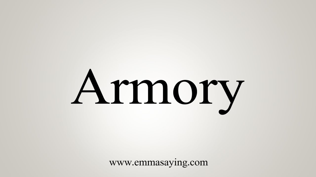 How To Say Armory - YouTube