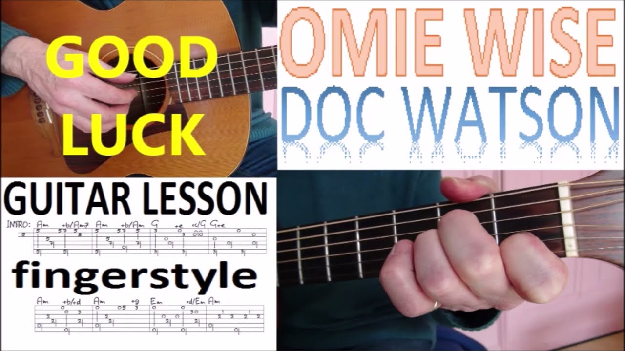 OMIE WISE - DOC WATSON fingerstyle GUITAR LESSON - YouTube