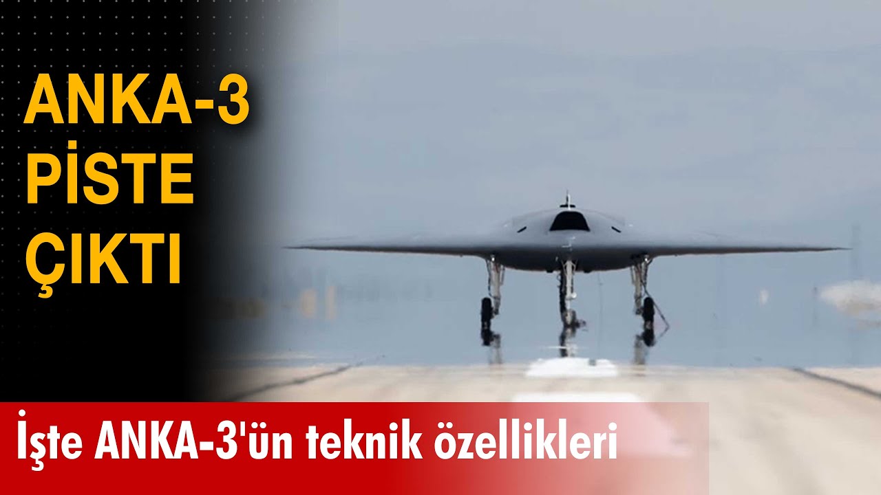 İşte ANKA-3'ün teknik özellikleri! İlk kez piste çıktı - YouTube