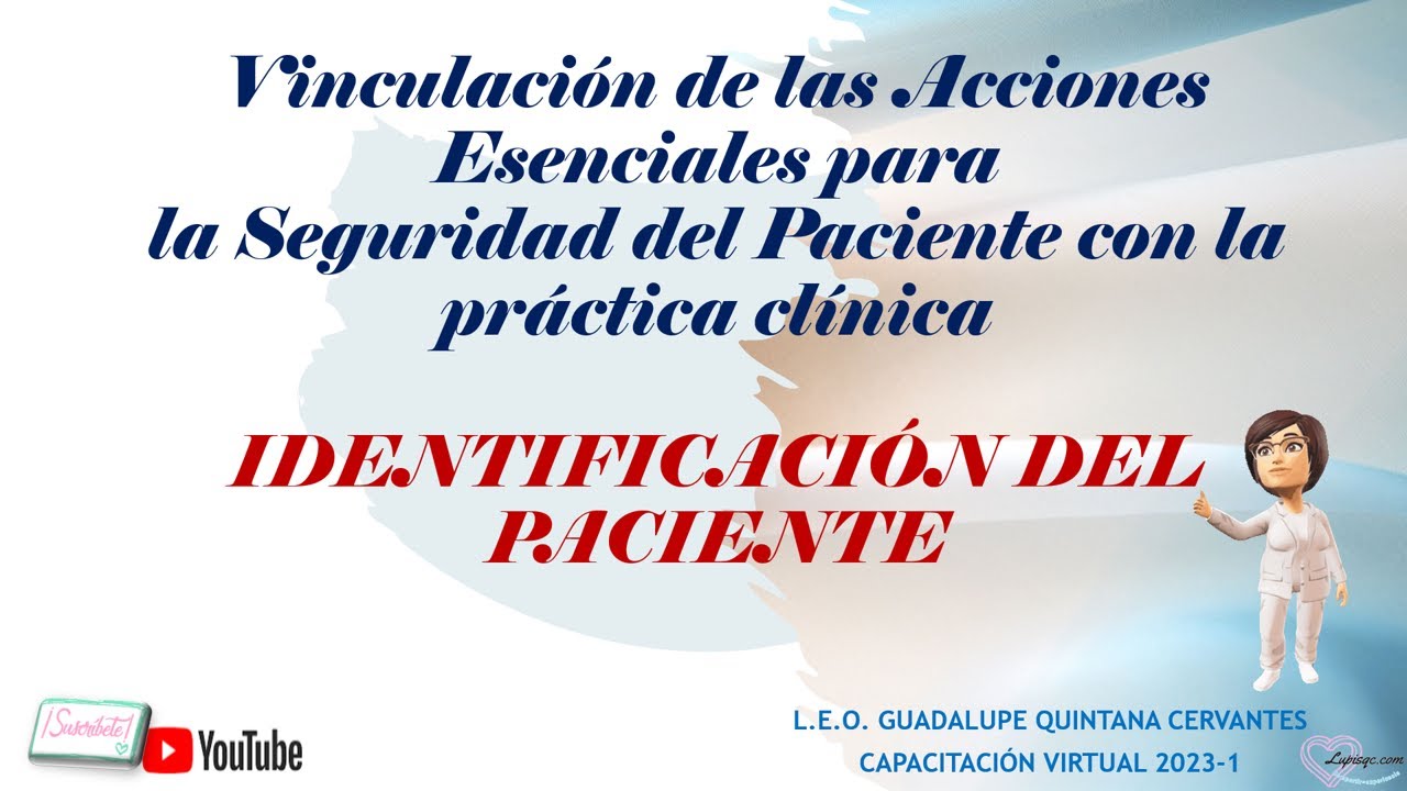 Accion Esencial para la Seguridad del Paciente 1, Identificación del ...