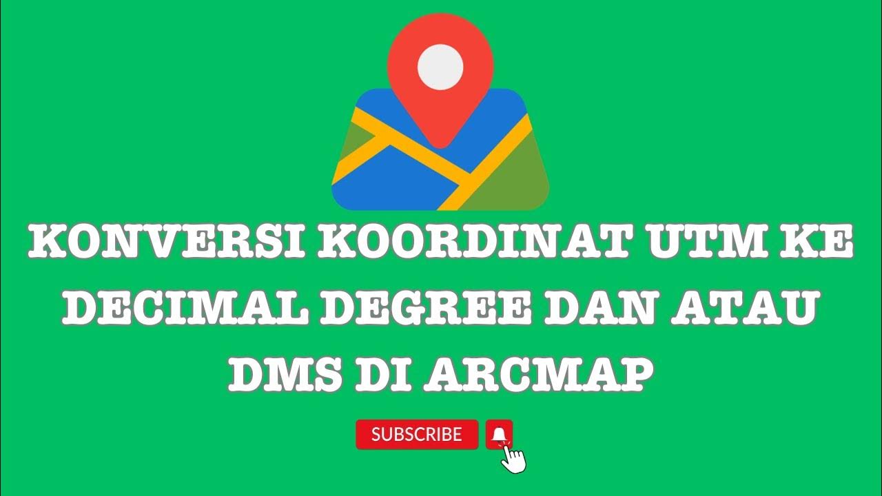 KONVERSI KOORDINAT UTM KE DECIMAL DEGREE DAN ATAU DMS DI ARCMAP - YouTube