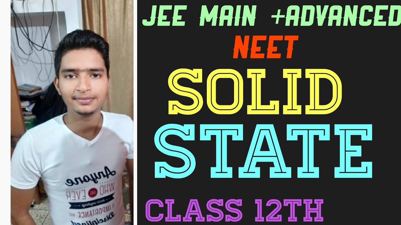 solid state class 12th L - 1 for jee main +advanced and neet - YouTube