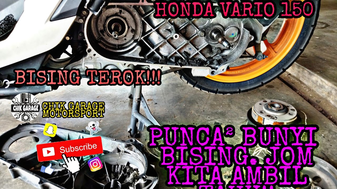 BUNYI BISING PADA ENJIN HONDA VARIO150 | JOM AMBIL TAHU | SAYANGI MOTOR ...