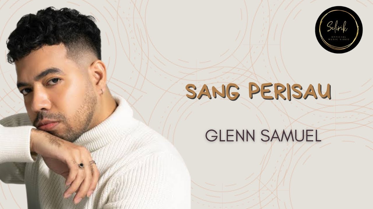 GLENN SAMUEL - Sang Perisau (Music Lyric Video) - YouTube