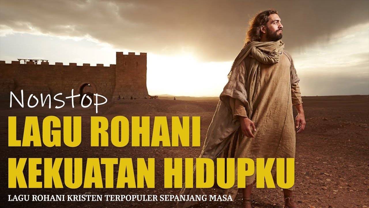 Nonstop Lagu Rohani Kristen Memberikan Kekuatan Hidup || Lagu Rohani ...