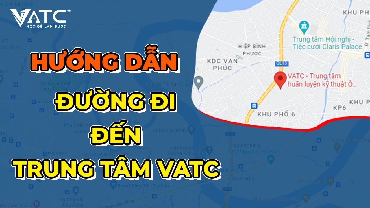 Hướng dẫn đường đi tới cơ sở mới của trung tâm VATC | Học nghề sửa chữa ...