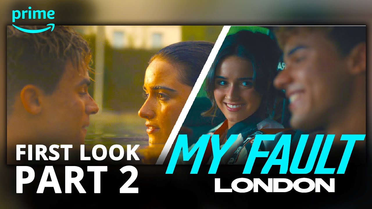 My Fault: London Part 2 First Look Preview - YouTube