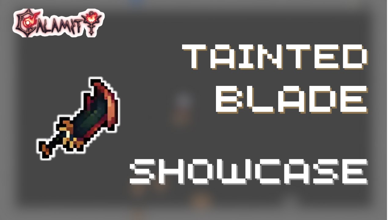 Tainted Blade - Terraria Calamity Mod (Simple Weapon Showcase) - YouTube
