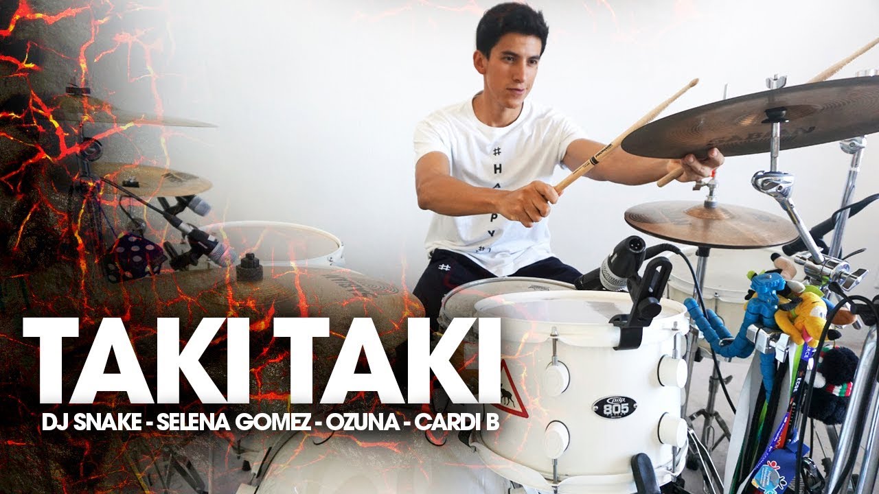 TAKI TAKI - Dj Snake, Selena Gomez, Ozuna, Cardi B (*DRUMS COVER ...