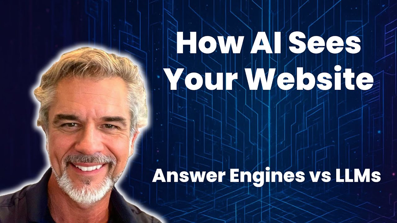 How AI Sees Your Website: Answer Engines vs LLMs - YouTube