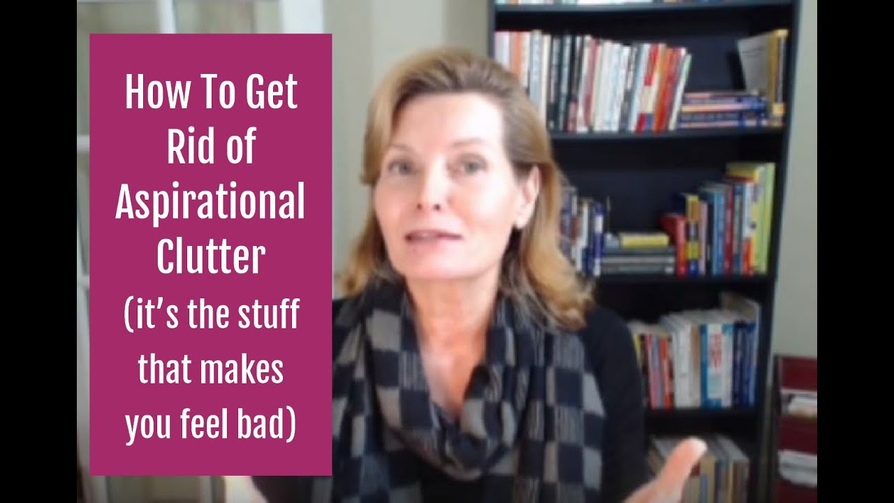 Clearing Aspirational Clutter - Clutter Tip - YouTube