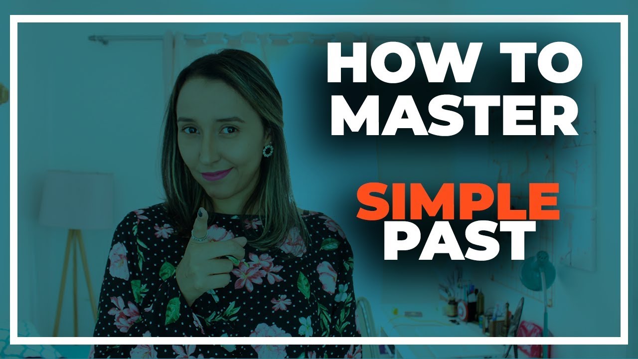 How To Learn Simple Past - 3 Tips - YouTube