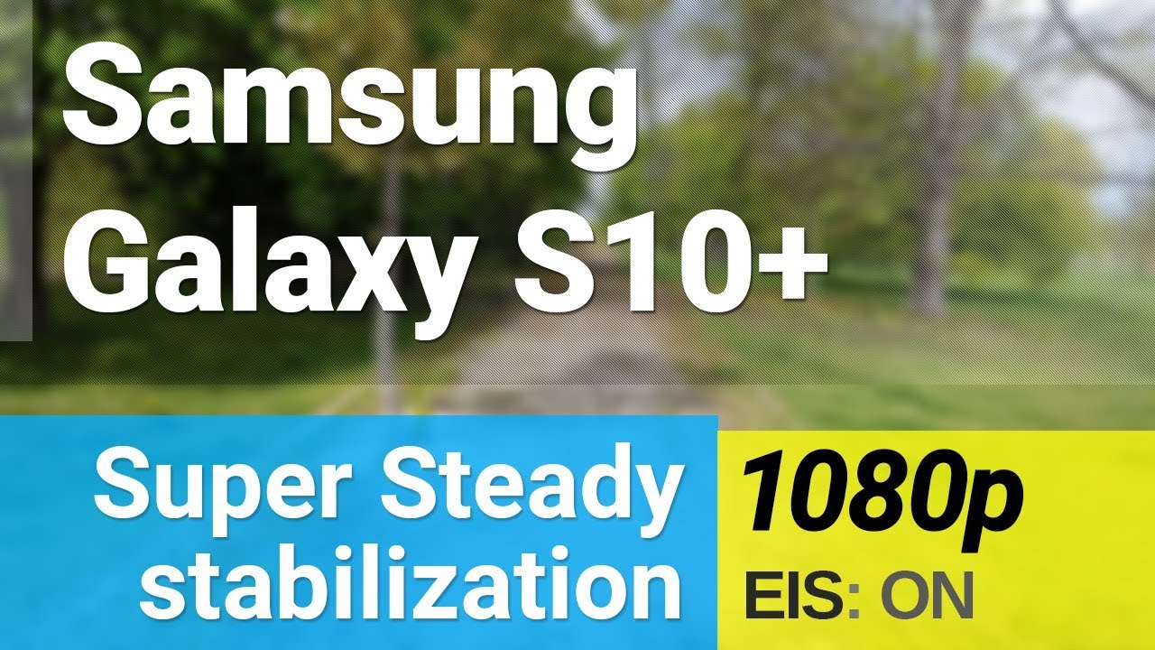 Samsung Galaxy S10+ 1080p Super Steady recording video sample - YouTube