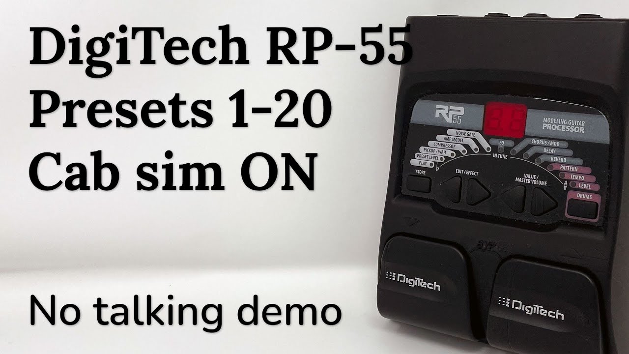 DigiTech RP55 - Multi-Effect Pedal demo - Presets 1-20 - Cab sim On ...