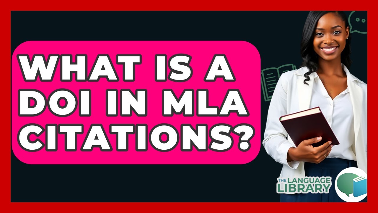 What Is A DOI In MLA Citations? - The Language Library - YouTube