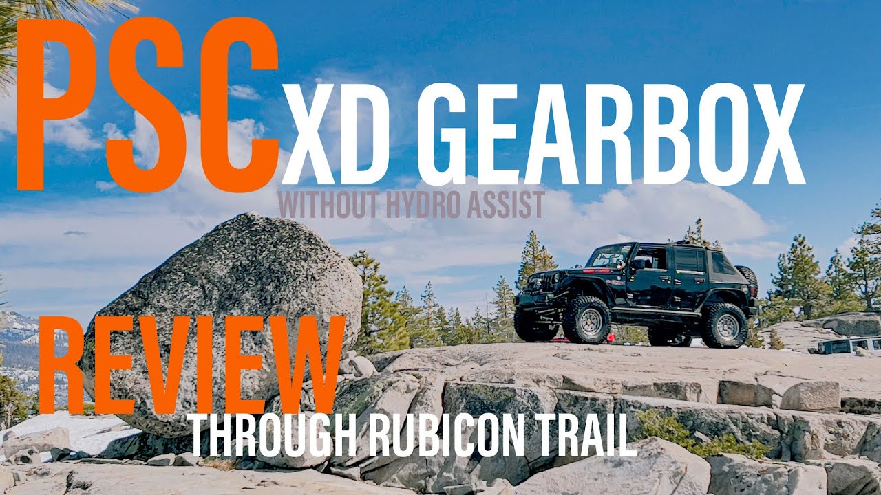 PSC XD Gearbox REVIEW on the Rubicon Trail No Ram Assist and running ...