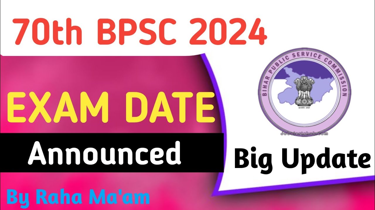 BPSC 70th Notification 2024 | BPSC Exam Date Announced | 70th BPSC ...