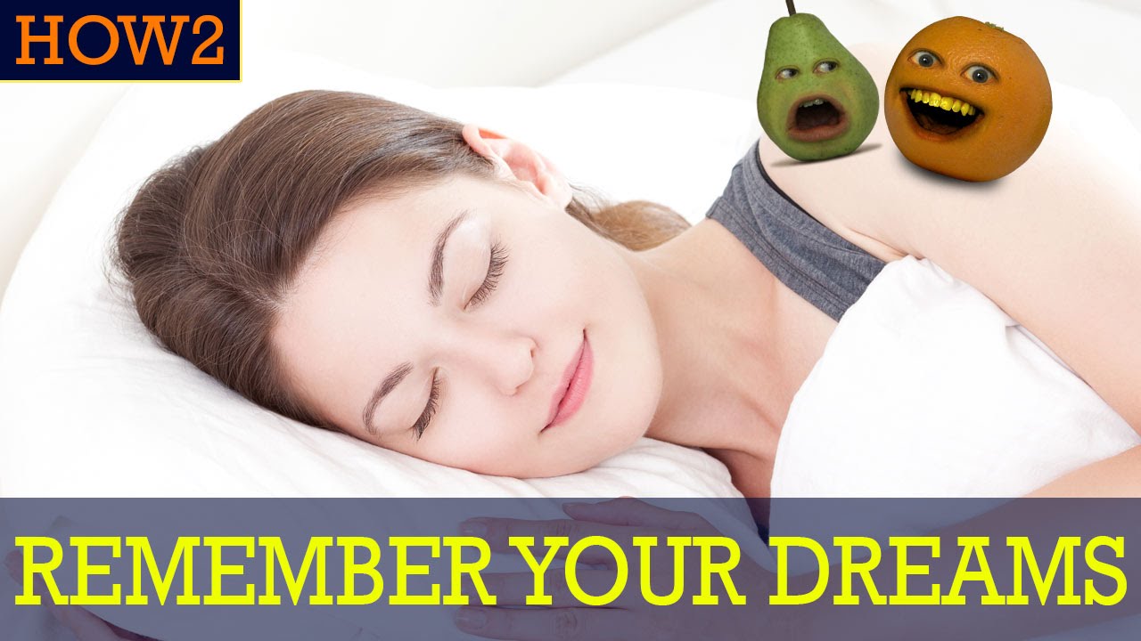 HOW2: How To Remember Your Dreams!!! - YouTube
