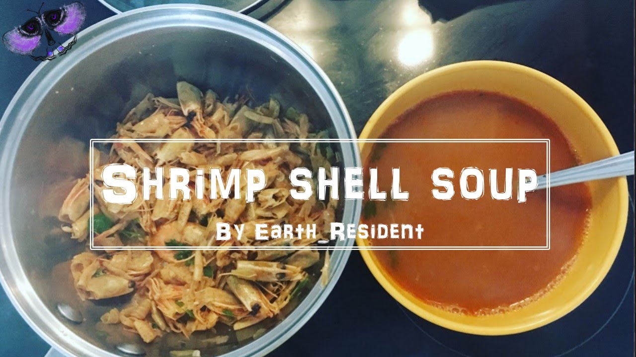 Quick Shrimp Shell Soup ｜Earth Resident - YouTube