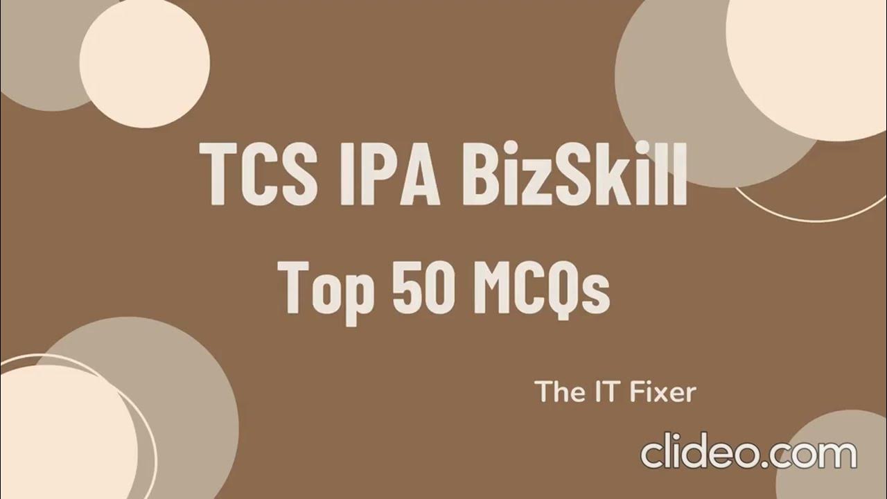 Top 50 TCS IPA BizSkill MCQs for Exam Success || Key Questions & Answers - YouTube