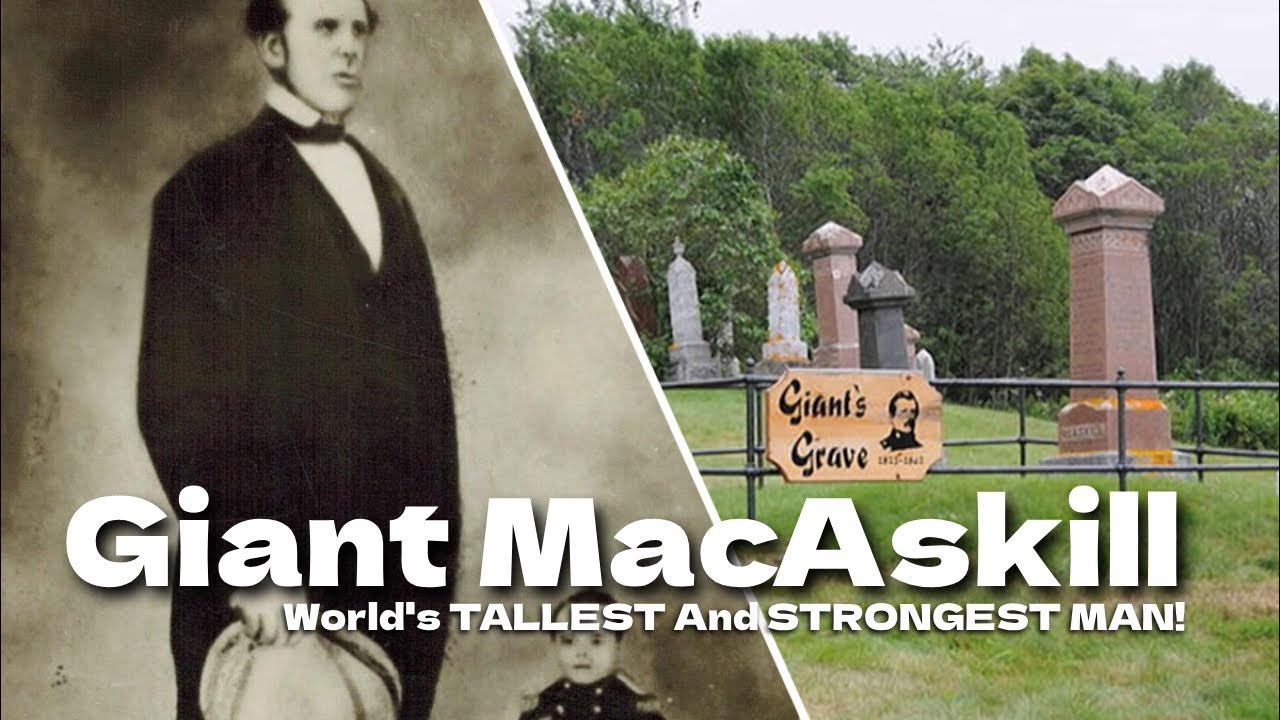 Angus MacAskill Cape Breton Giant, - YouTube