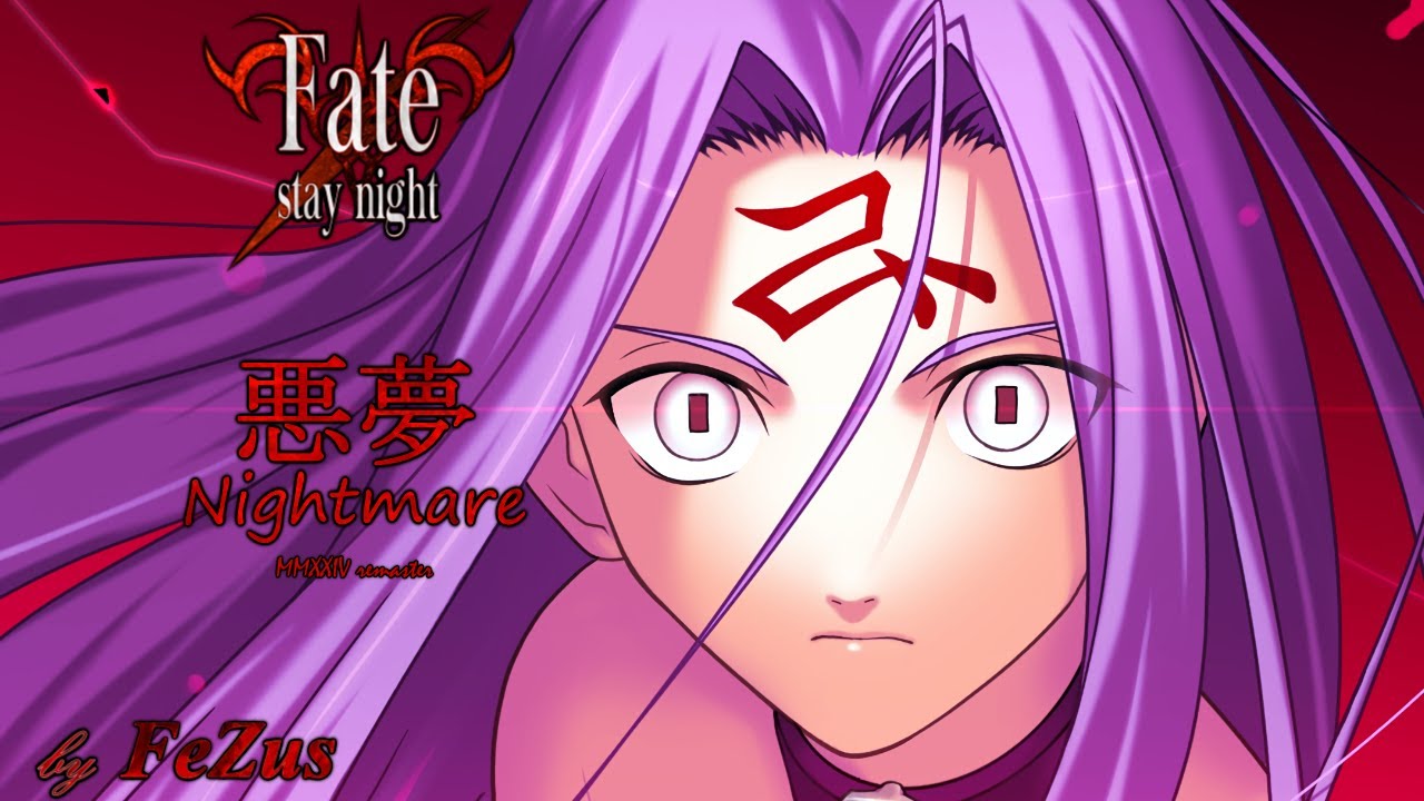 Nightmare ~ Akumu 悪夢 (2024 FeZus ver.) - Fate/stay night OST [Remake ...