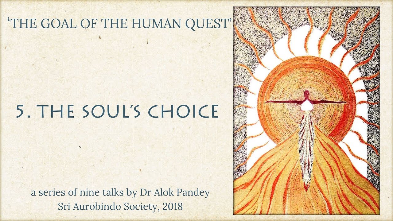 The Goal of the Human Quest 5: The Soul’s Choice (TE 196) - YouTube