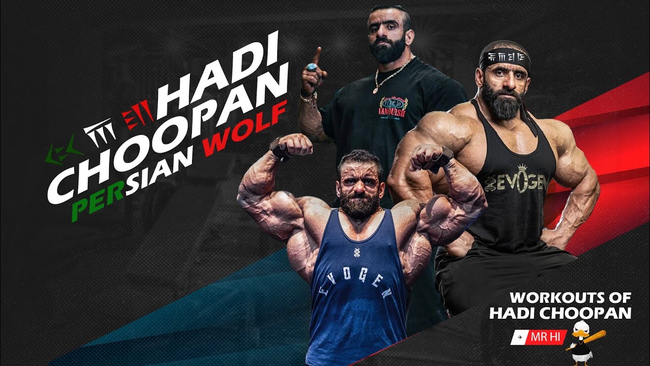🇮🇷PERSIAN WOLF🐺Hadi Choopan's workouts, the Persian Wolf and Mr ...
