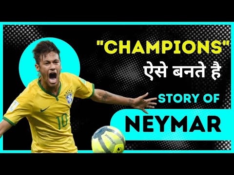 Struggle story of Neymar Jr. | Biography of Neymar | Hindi motivation
