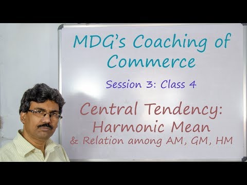 S03C04: Statistics | Central Tendency - Harmonic Mean & Relation among AM, GM, HM