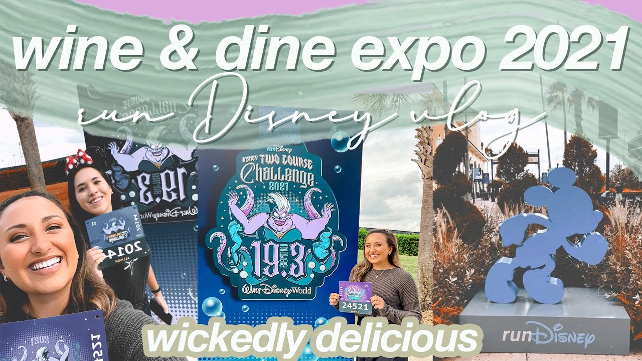 RUN DISNEY VLOG | wine & dine 2021 expo, two course challenge - YouTube