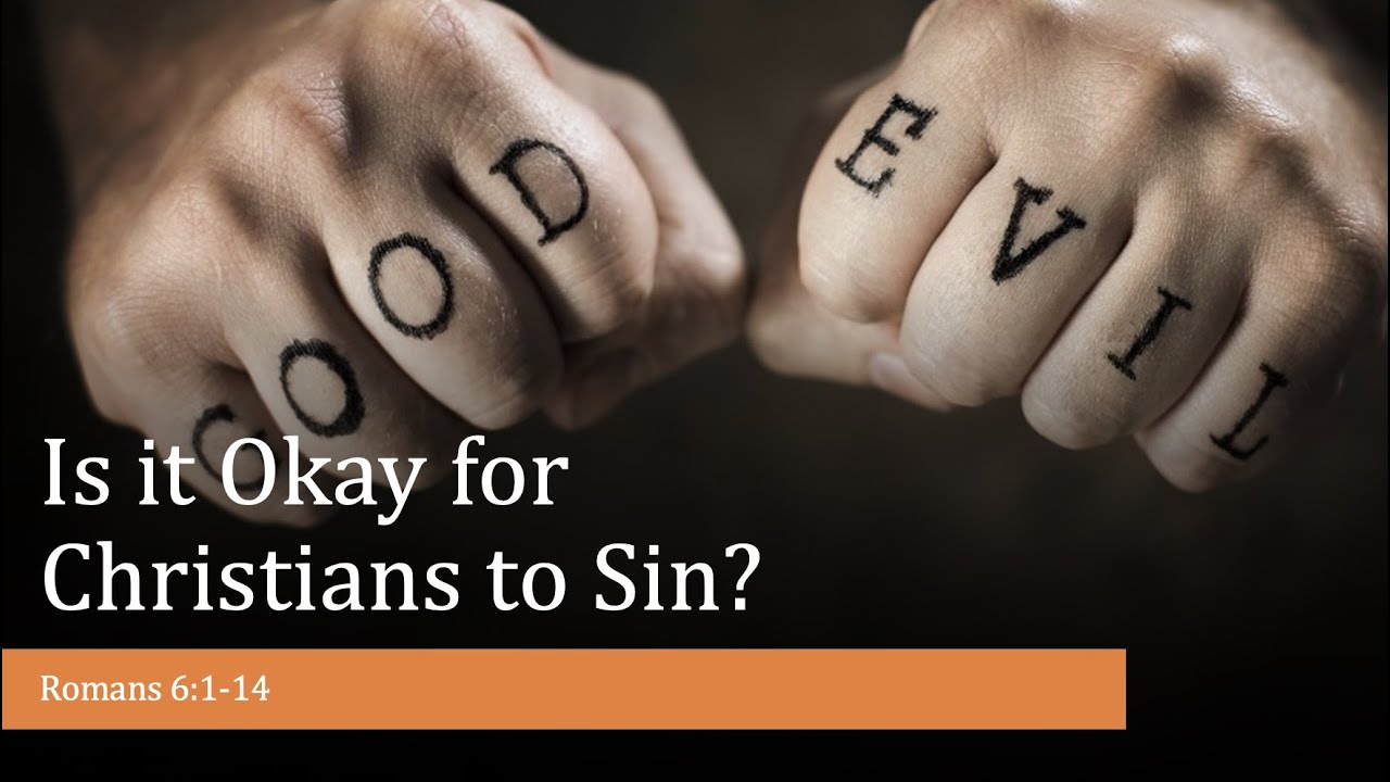 Is It Okay For Christians To Sin? - YouTube