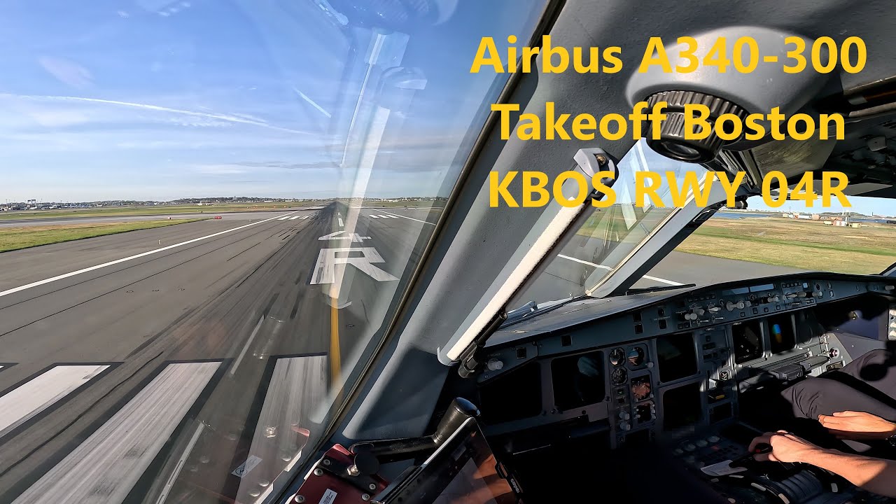 Cockpit view - Airbus A340-300 takeoff at Boston Logan airport KBOS 04R ...