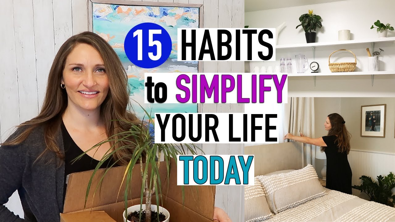 15 Minimalist Habits to Simplify Your Life Today - YouTube