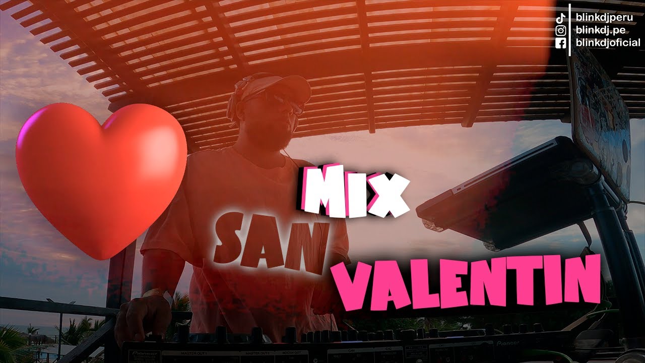 Mix San Valentin 2025 - BLINK DJ [Amor de Vago, Bronceado, Reggaeton ...