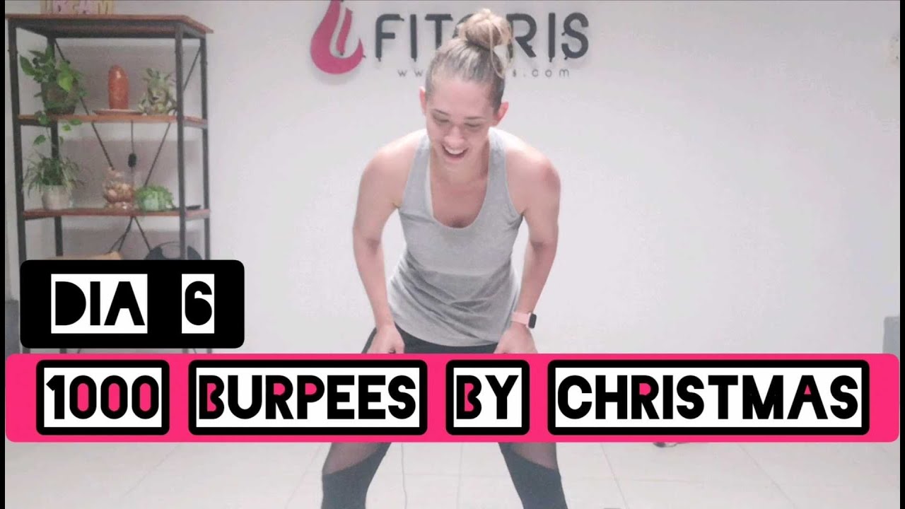 Día 6- 1000 Burpees By Christmas Challenge - YouTube