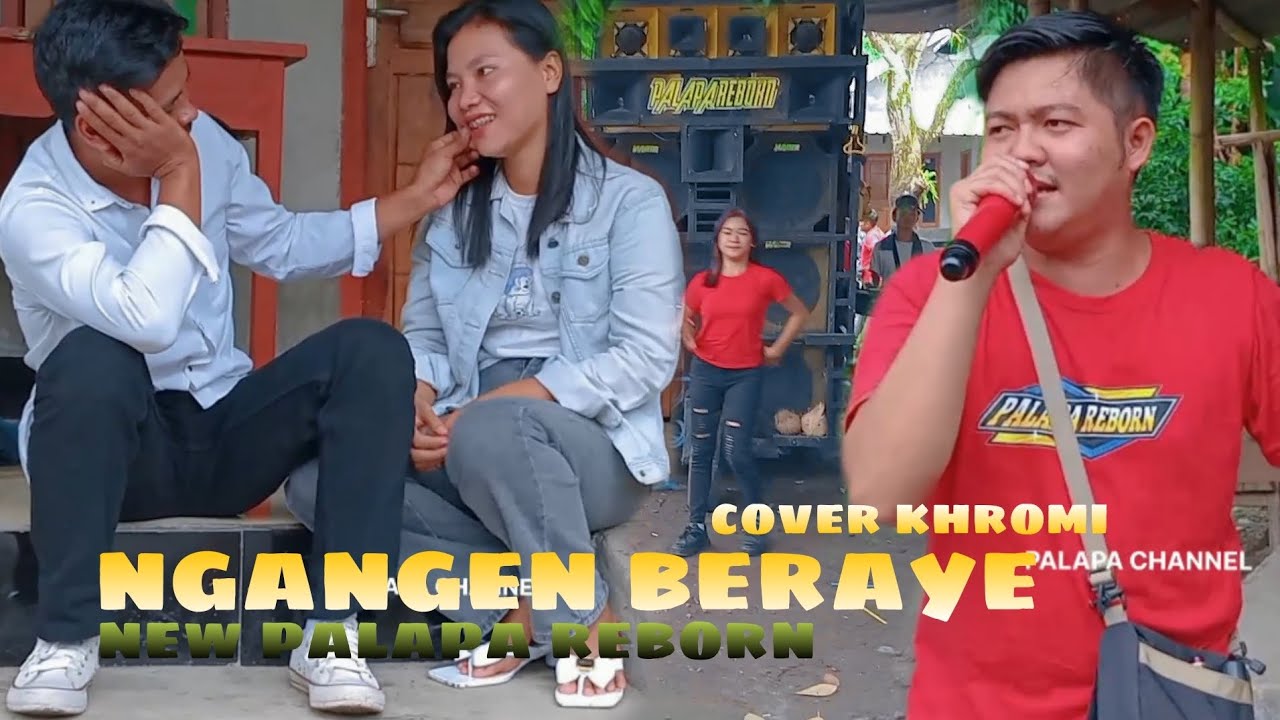 NGANGEN BERAYE COVER - KHROMI - NEW PALAPA REBORN EDISI NABUH PEDEK ...